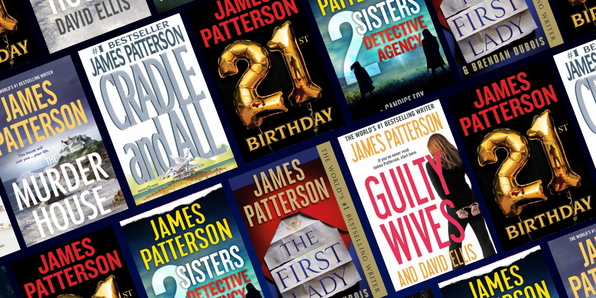 8 James Patterson Thrillers Featuring Kickass Female Crime-Solvers ...