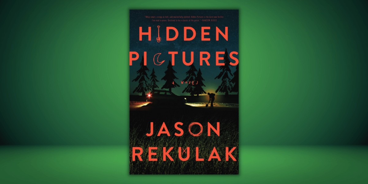 Read the Excerpt: Hidden Pictures by Jason Rekulak | Novel Suspects