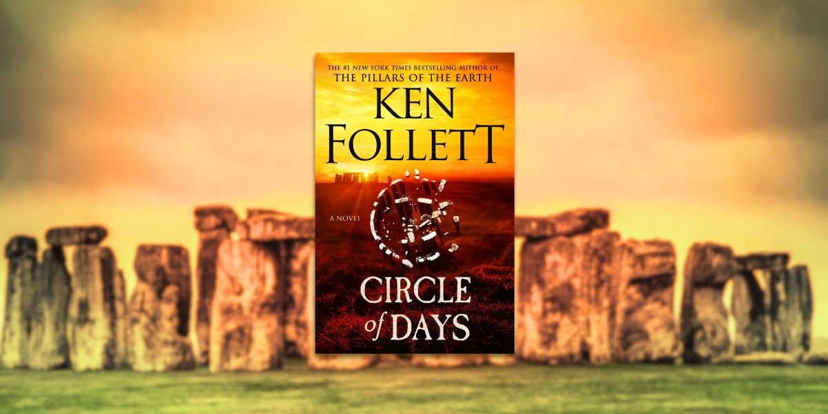 NYT Bestseller Ken Follett’s Latest Historical Mystery Circle of Days ...